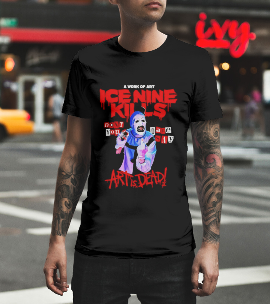 Ice Nine Kills Do You Dare Art Is Dead Clown Horror 2026 T-Shirt