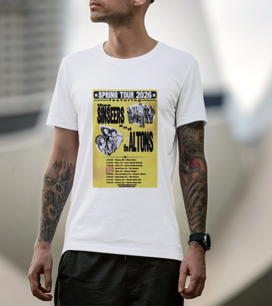 The Sinseers And The Altons Spring Tour 2026 Featuring Tijuana Chico Santa Cruz Napa San Luis Obispo Bakersfield Ventura T-Shirt