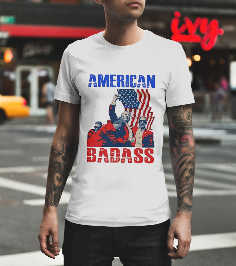American Badass Donald Trump U.S. President Patriotic Flag T-Shirt