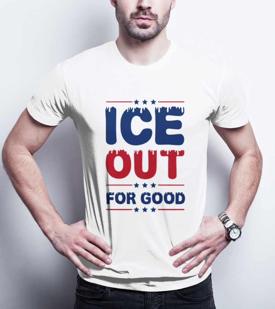 Ice Out For Good Protest Movement Activism T-Shirt