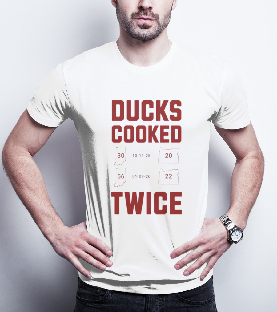 Ducks Cooked Twice Indiana Hoosiers 56 22 Victory Over Oregon 30 20 T-Shirt