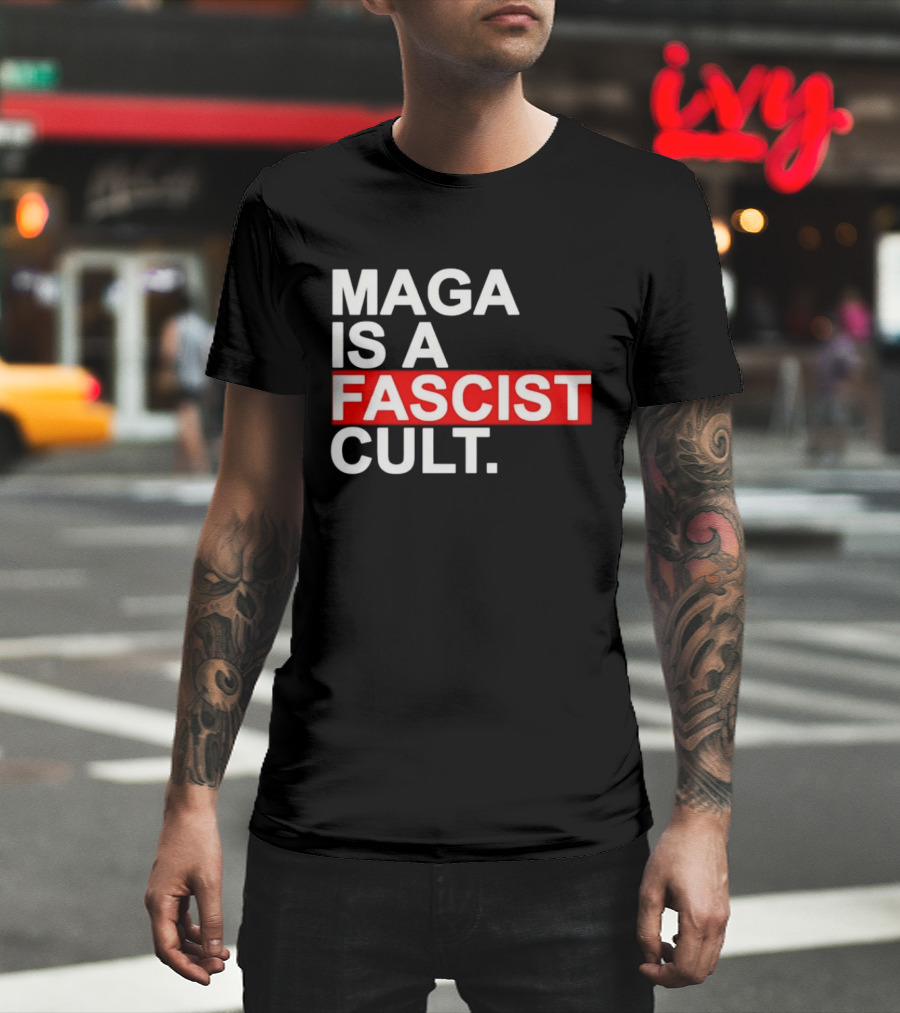 MAGA Is A Fascist Cult T-Shirt