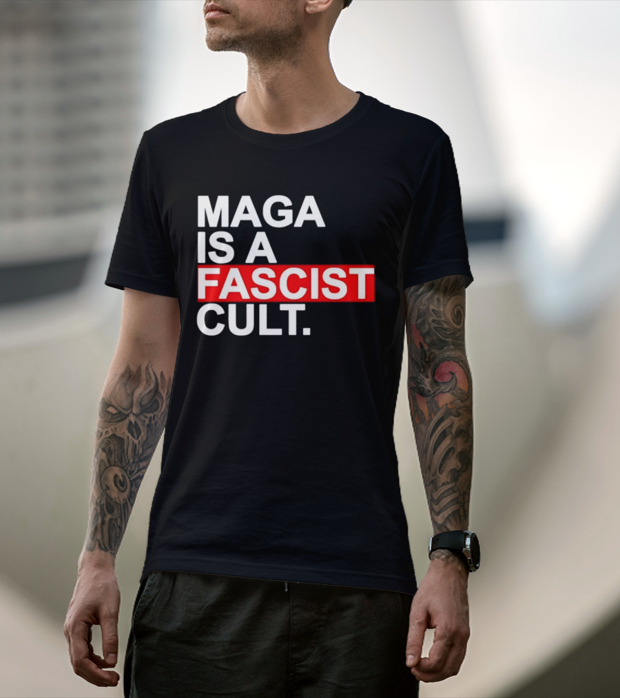 MAGA Is A Fascist Cult T-Shirt