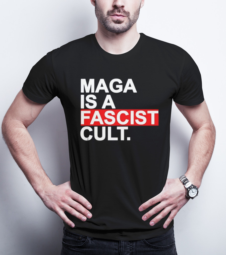 MAGA Is A Fascist Cult T-Shirt