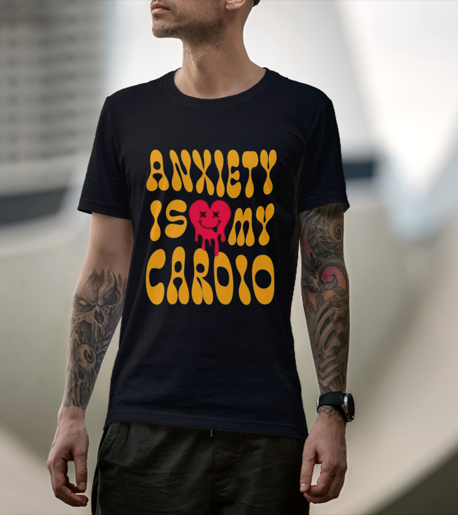 Anxiety Is My Cardio Melting Heart Yellow T-Shirt