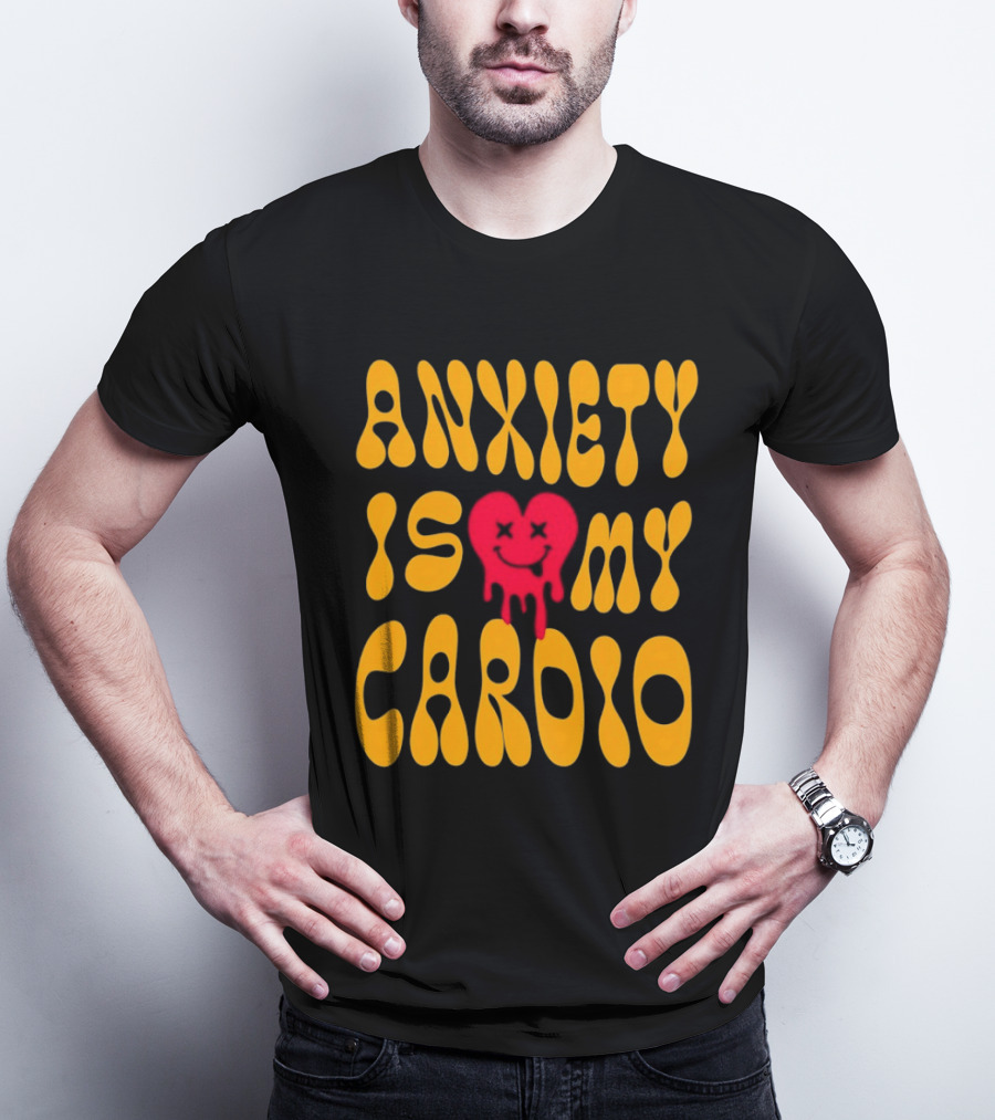 Anxiety Is My Cardio Melting Heart Yellow T-Shirt