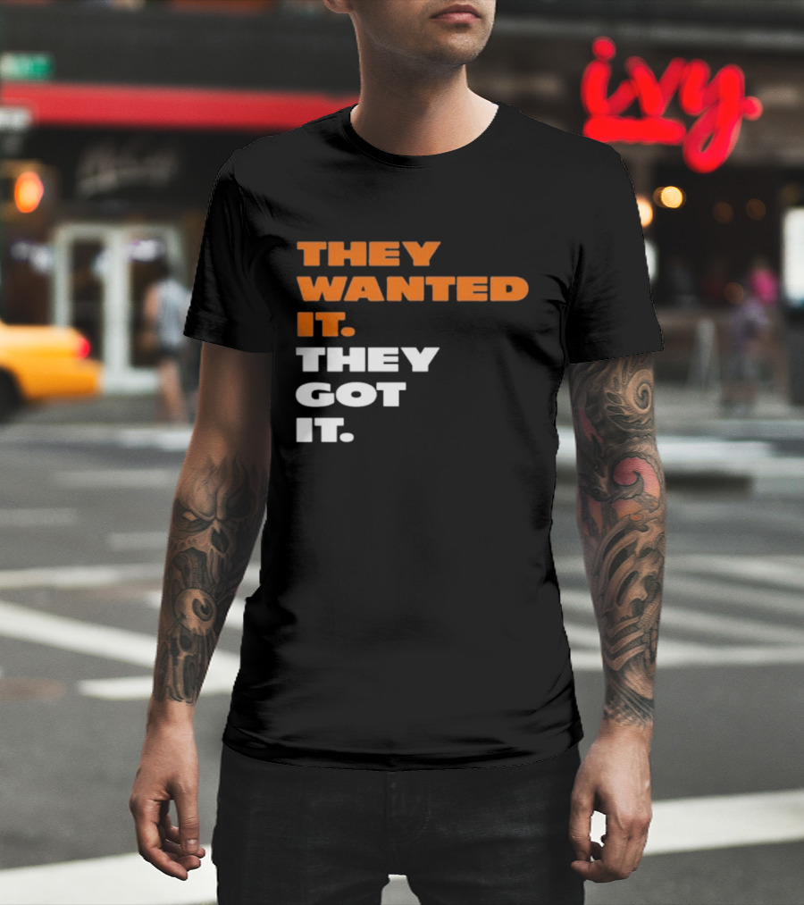 Bears Beat Green Bay They Wanted It They Got It T-Shirt