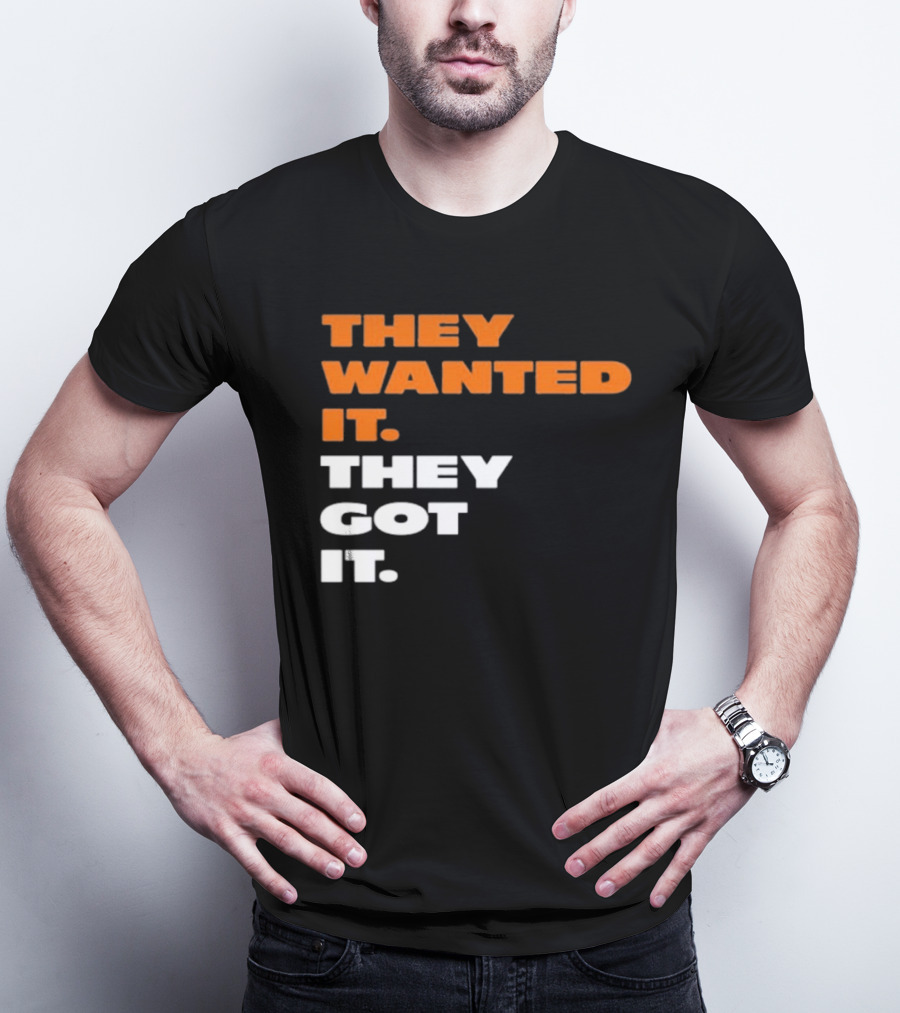 Bears Beat Green Bay They Wanted It They Got It T-Shirt