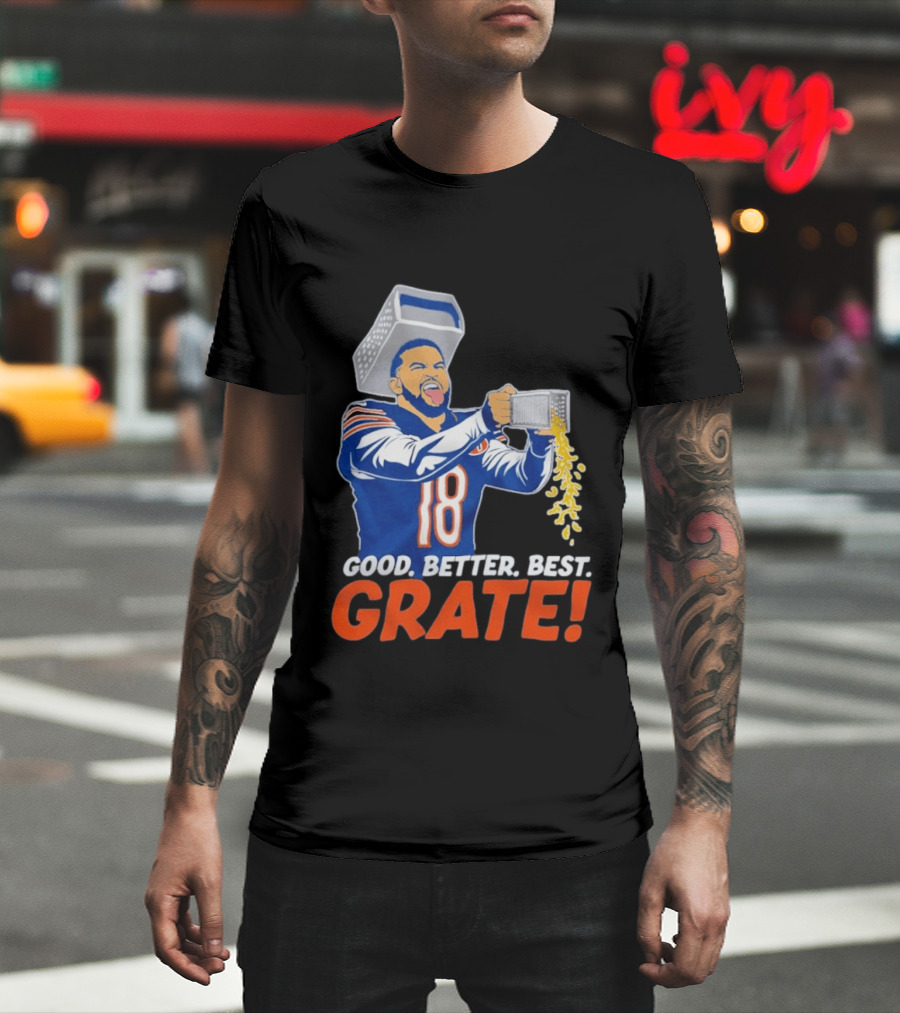 Caleb Williams Good Better Best Grate Chicago Bears Football Cheesy Grater T-Shirt