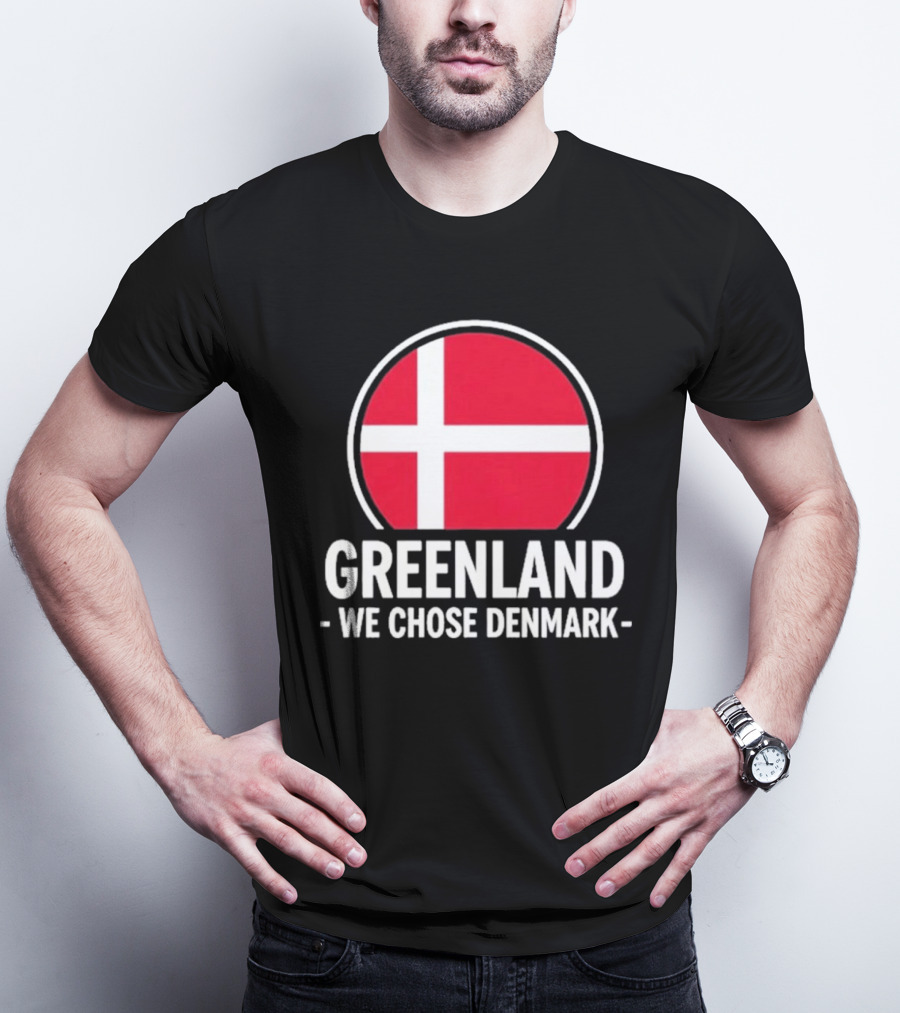 Greenland We Chose Denmark Danish Flag Circle T-Shirt