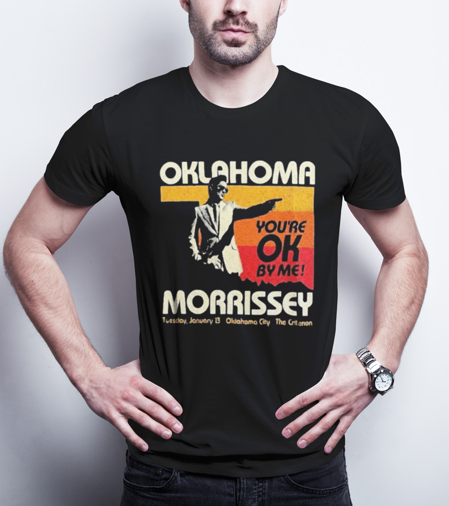 Oklahoma Morrissey January 13 2026 You're OK By Me Oklahoma City The Criterion T-Shirt