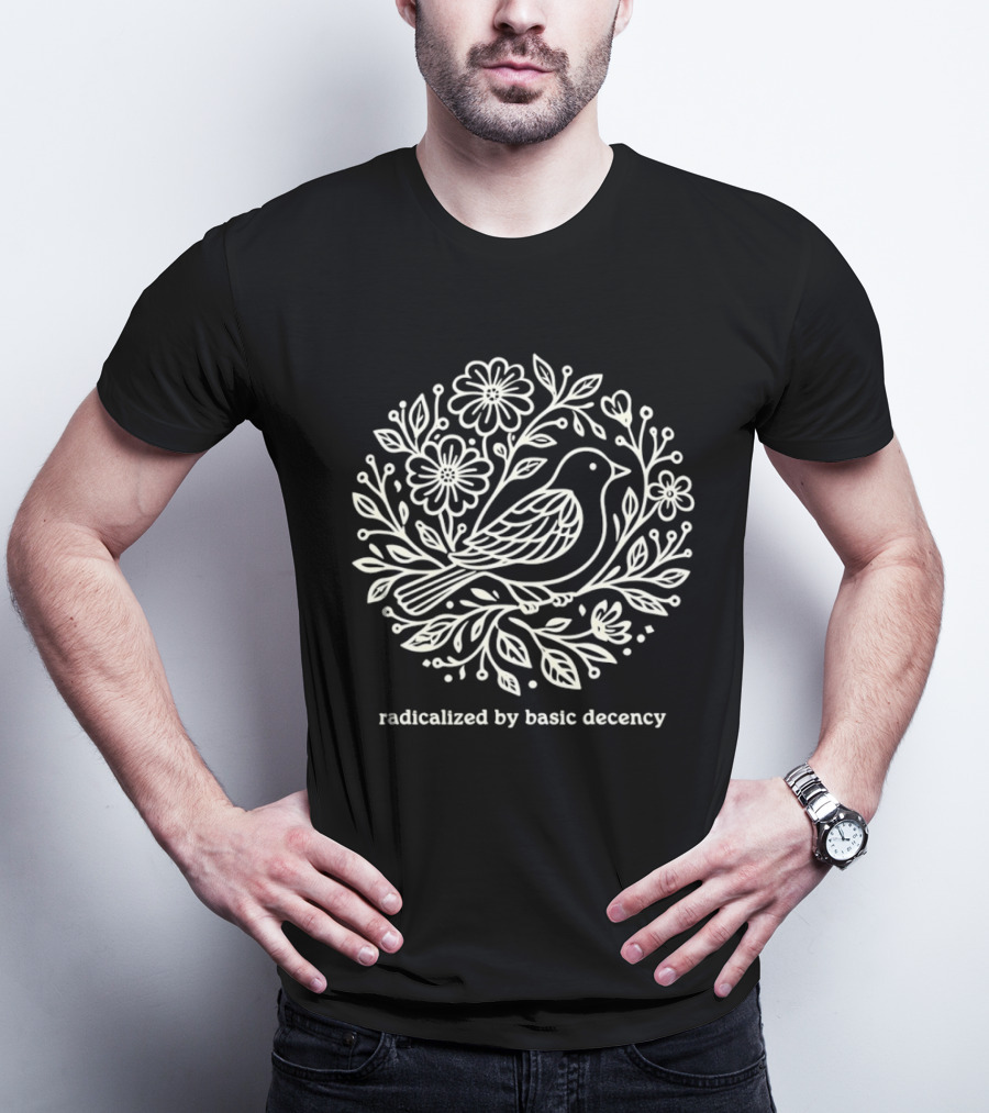 Radicalized By Basic Decency Bird Floral Circle T-Shirt
