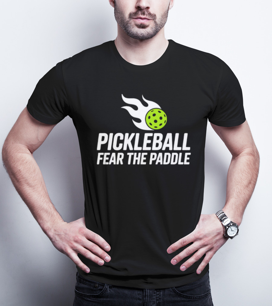 Pickleball Fear The Paddle T-Shirt