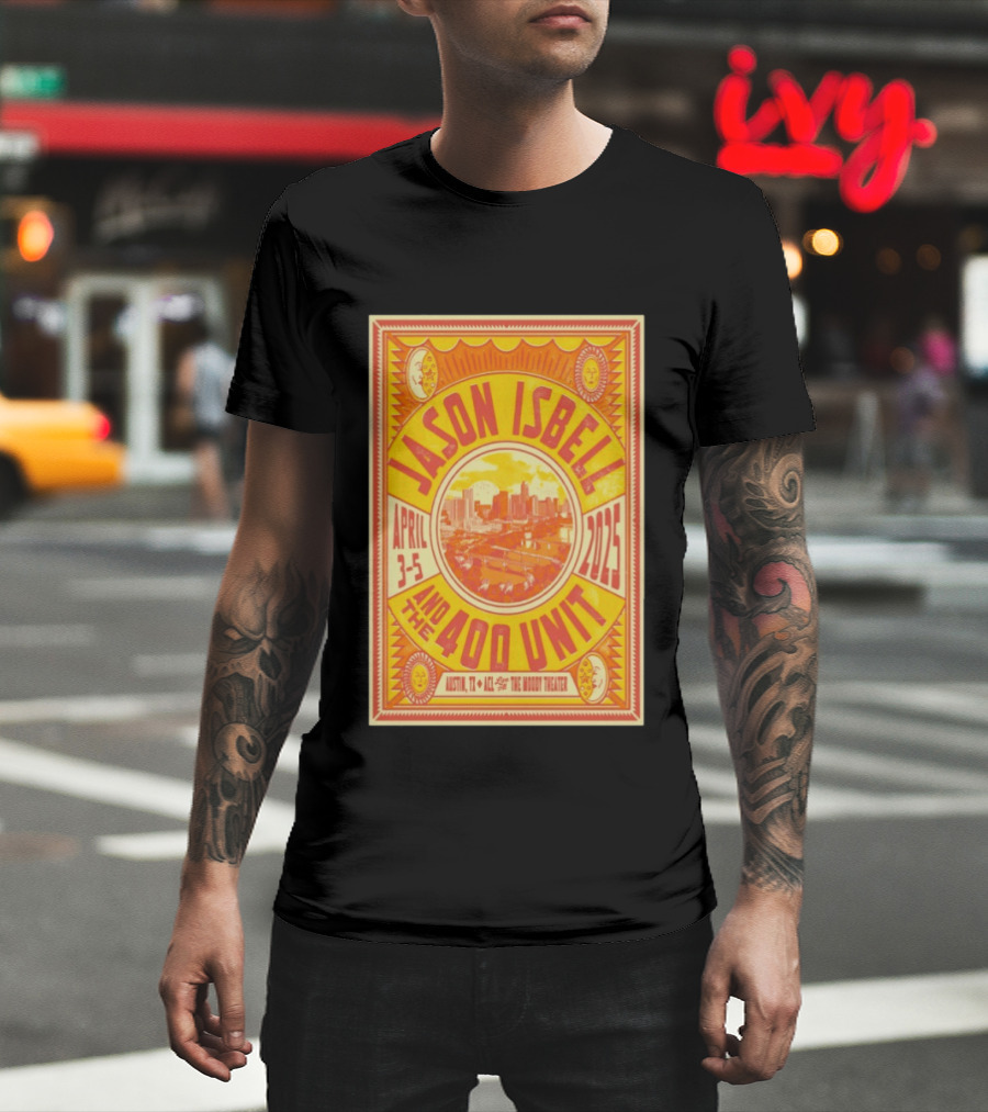 Jason Isbell And The 400 Unit Austin TX April 3 5 2025 ACL Live Moody Theater T-Shirt