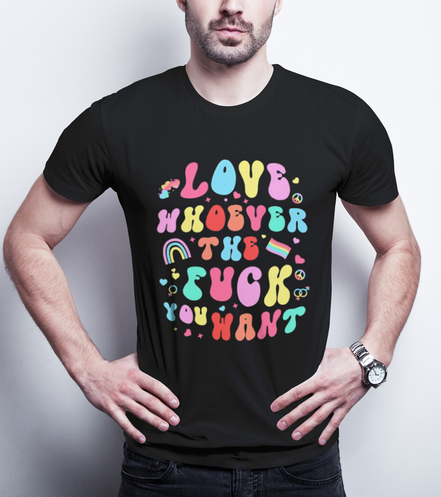 Love Rainbow Pride Heart Whoever The Fuck You Want T-Shirt