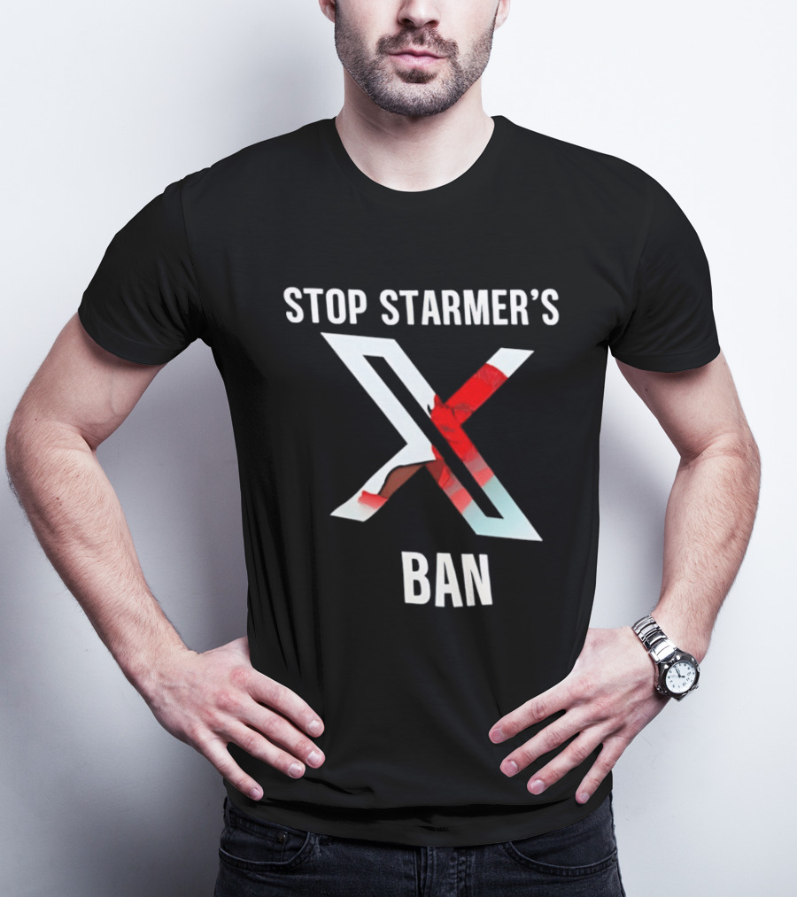 Stop Starmer's X Ban Bold Text With Red And White X T-Shirt