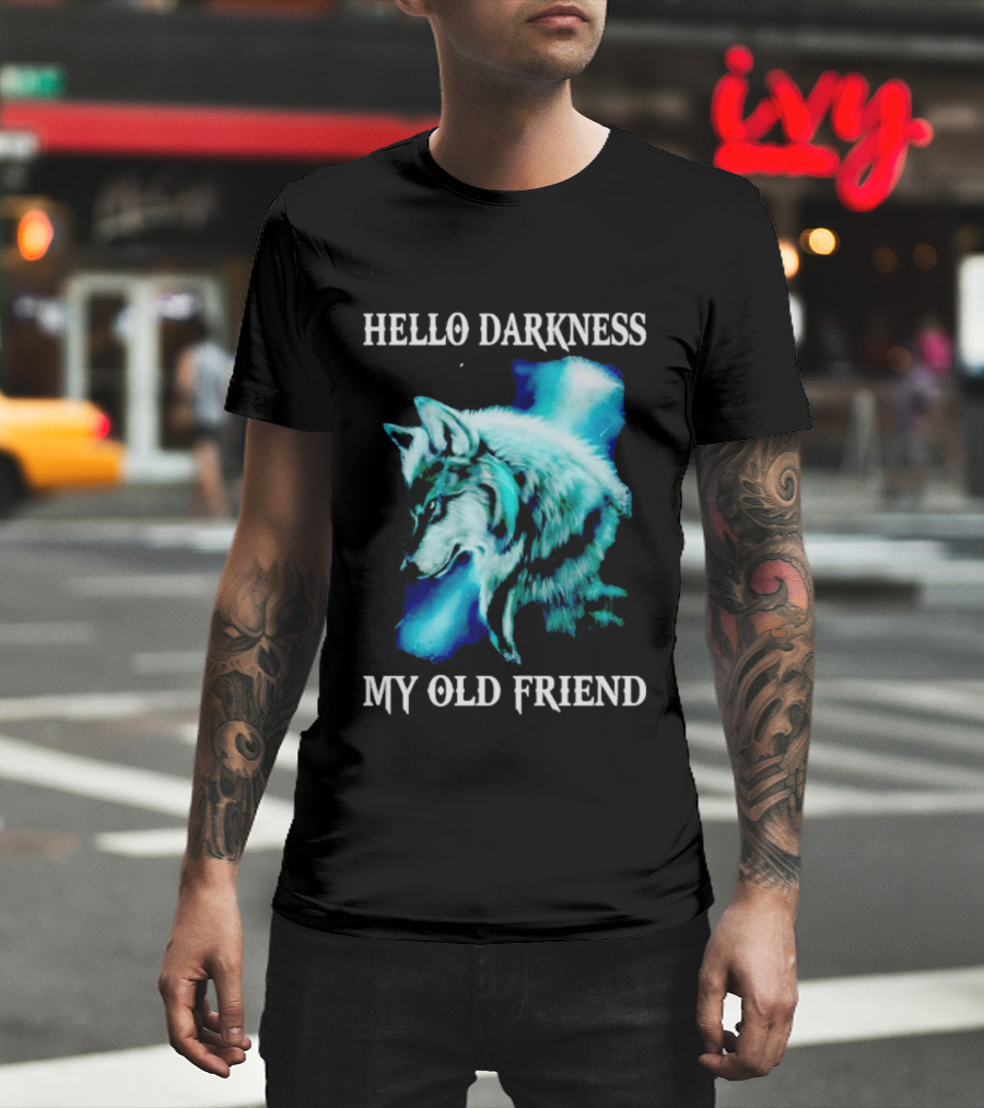 Hello Darkness My Old Friend Wolf T-Shirt