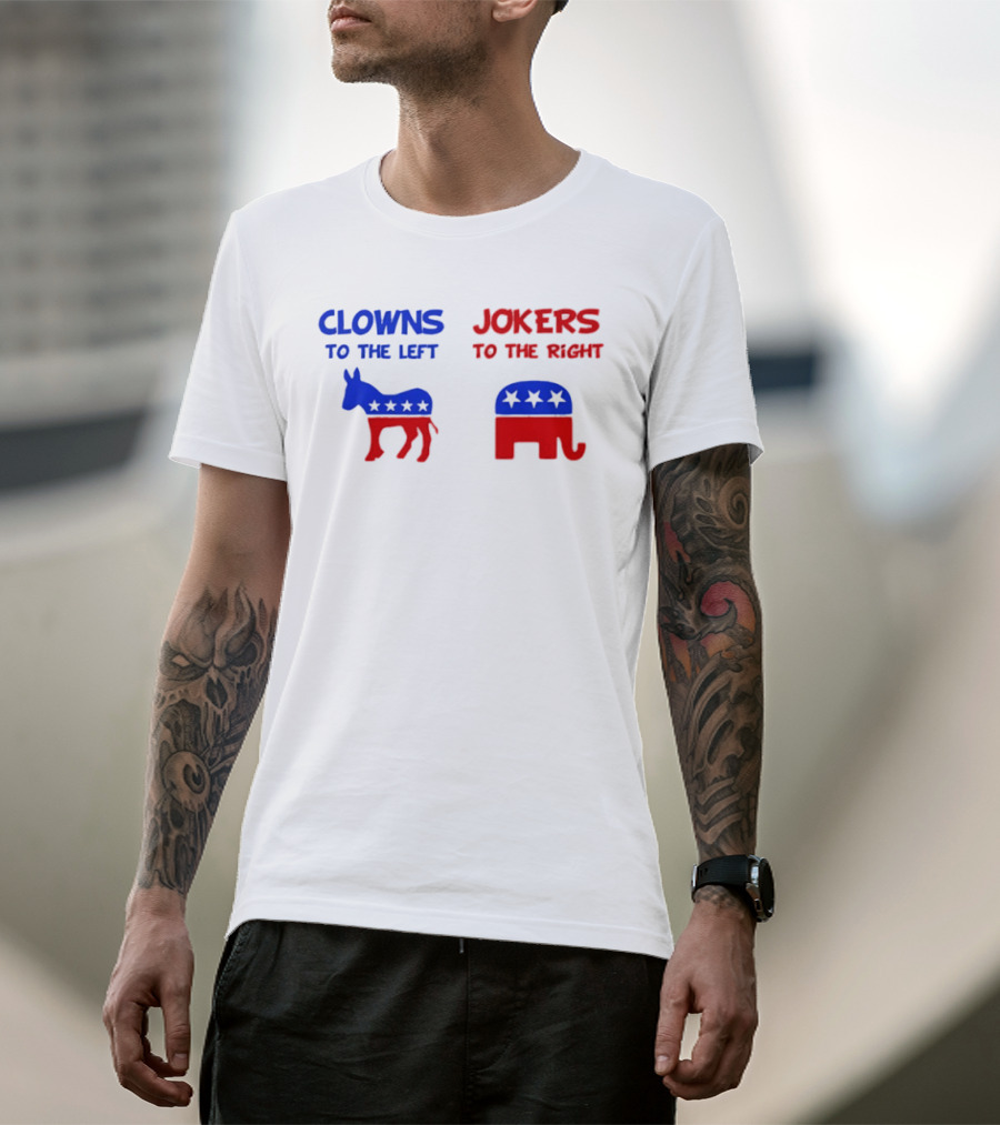 Clowns To The Left Jokers To The Right Donkey Elephant Stars T-Shirt