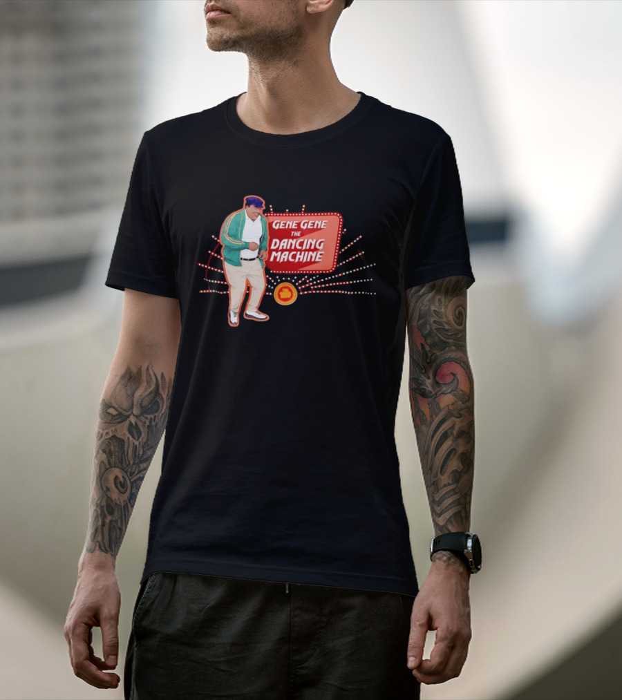 Gene Gene The Dancing Machine T-Shirt