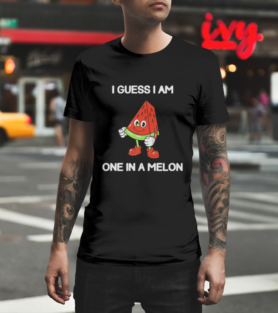 I Guess I Am One In A Melon Watermelon Cartoon T-Shirt