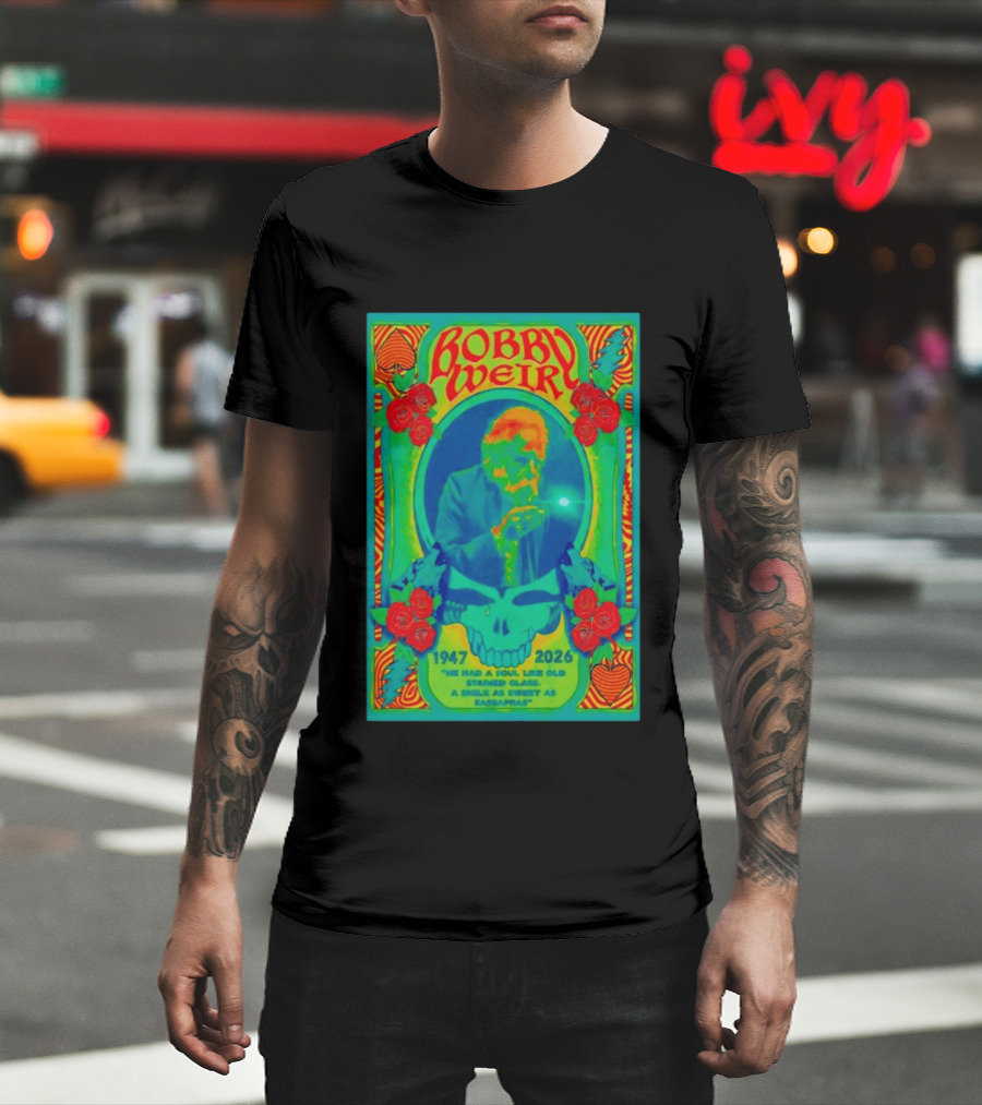 Bobby Weir Memorial 1947 2026 He Had A Soul Like Old Stained Glass Psychedelic Skull Roses T-Shirt