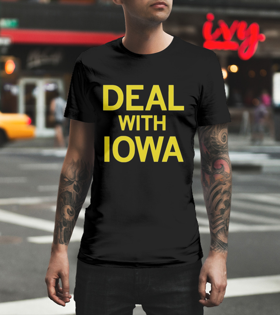 Deal With Iowa T-Shirt
