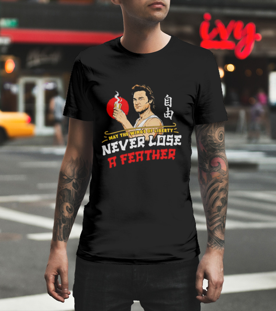 May The Wings Of Liberty Never Lose A Feather Freedom Cup In Hand T-Shirt