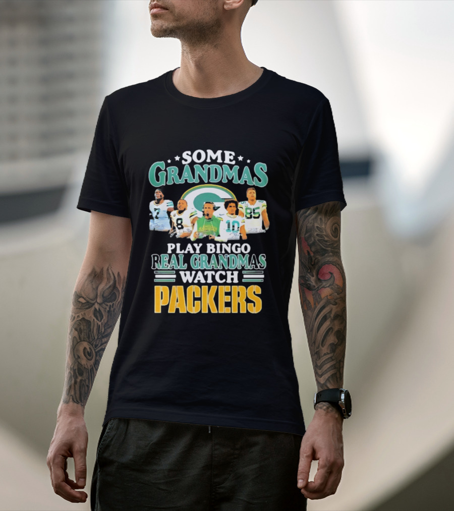 Some Grandmas Play Bingo Real Grandmas Packers T-Shirt