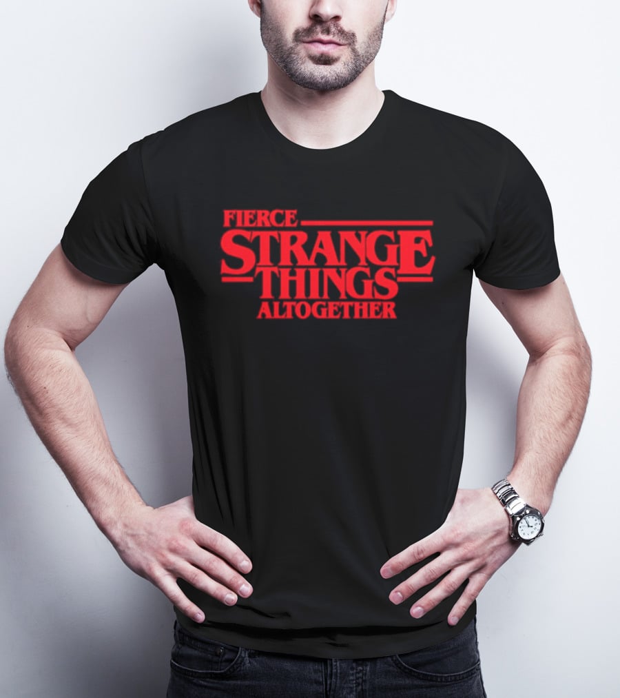 Fierce Strange Things Altogether Text Red T-Shirt