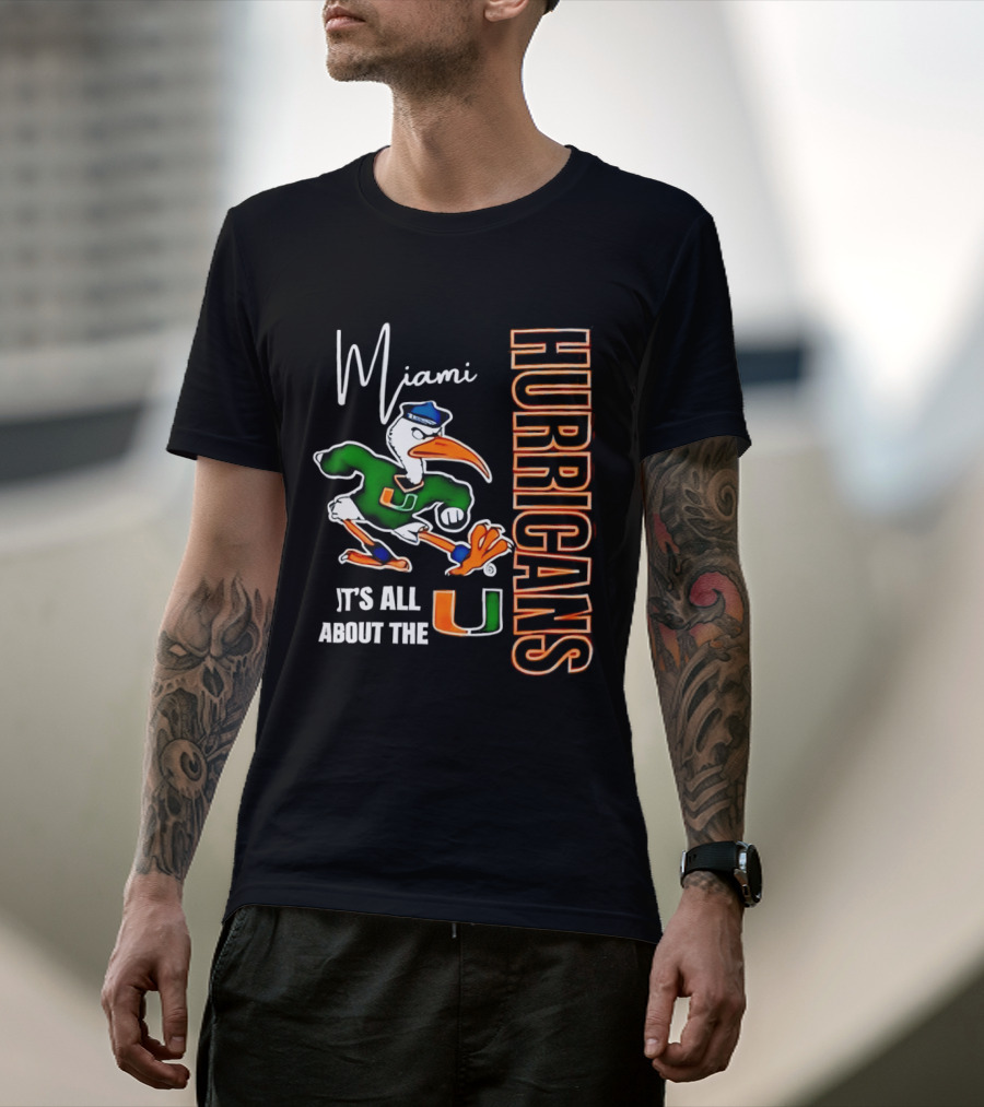 Miami Hurricanes It's All About The U Football Miami Hurricanes T-Shirt