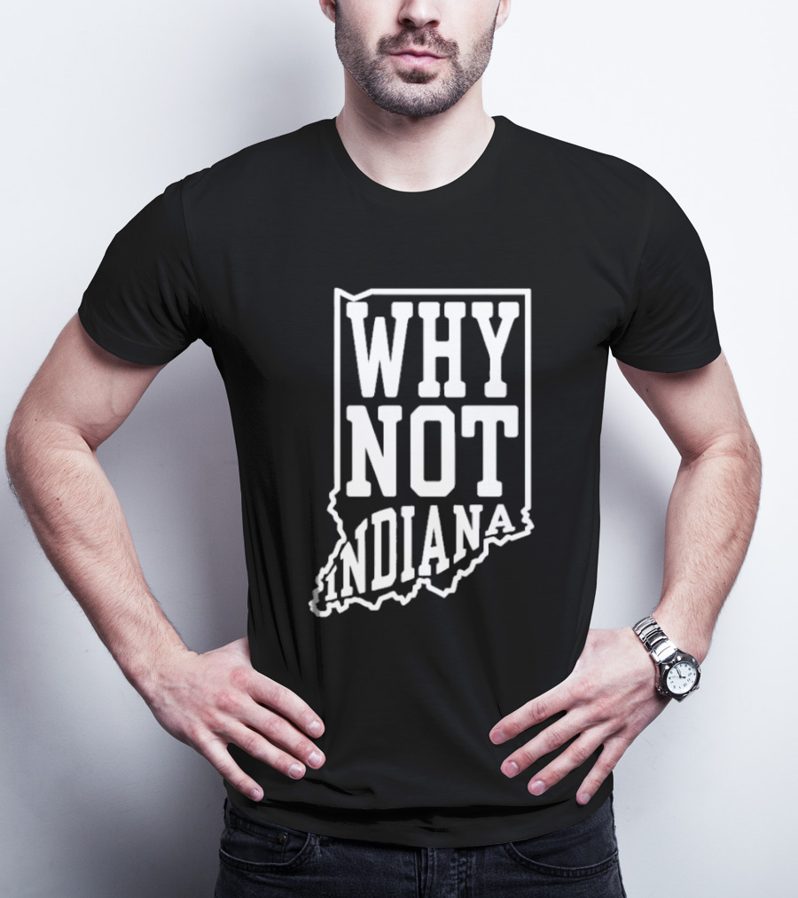 Why Not Indiana Hoosiers Outline Map T-Shirt