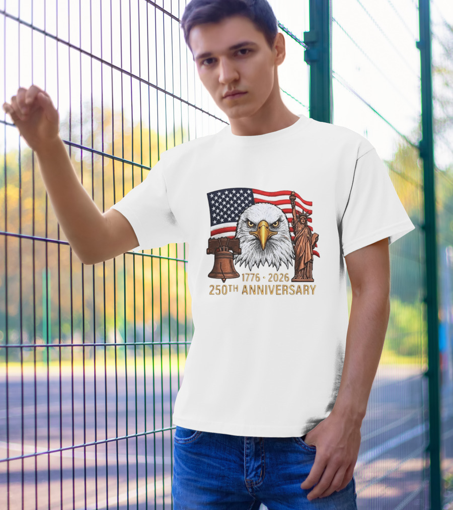 Eagle Statue Of Liberty Liberty Bell American Flag 1776 2026 250th Anniversary T-Shirt