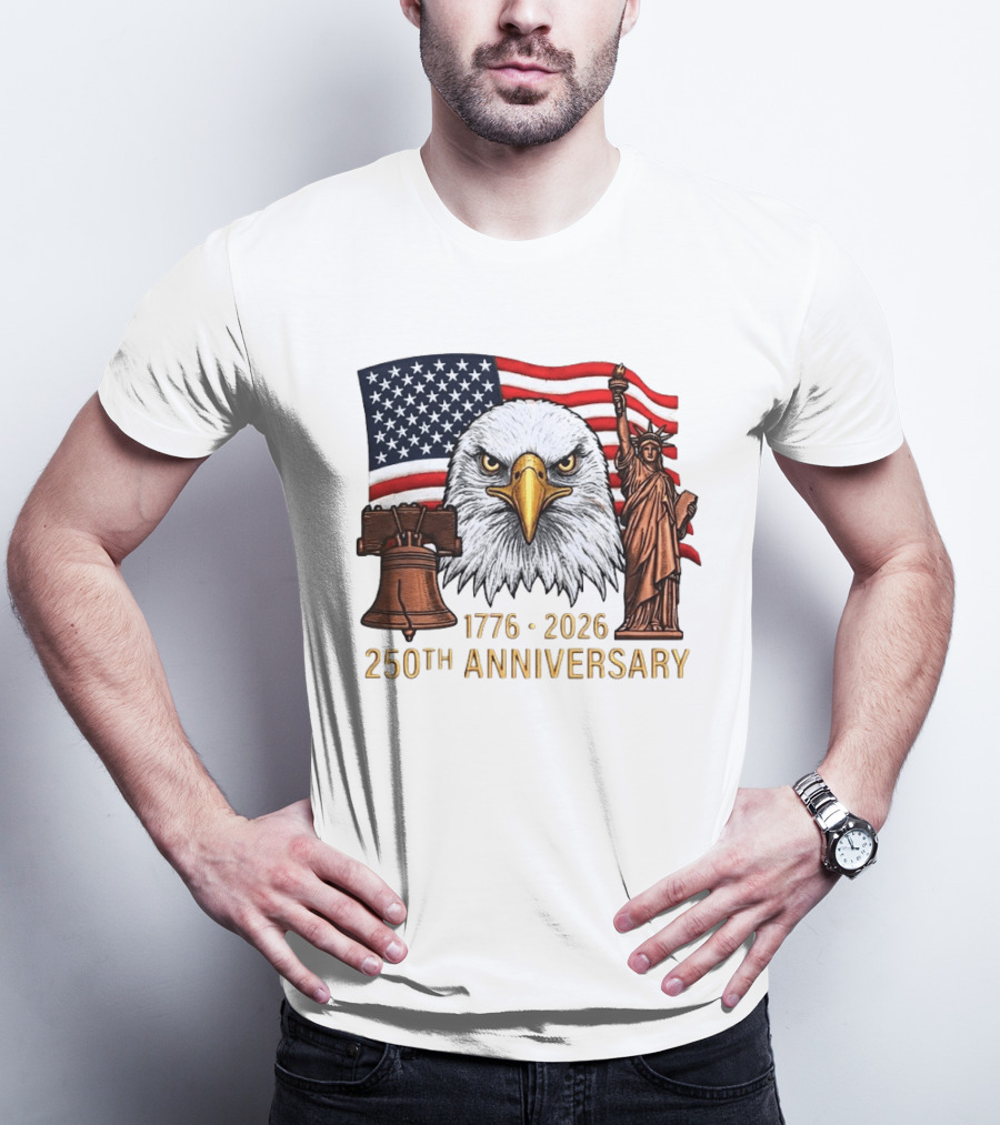 Eagle Statue Of Liberty Liberty Bell American Flag 1776 2026 250th Anniversary T-Shirt