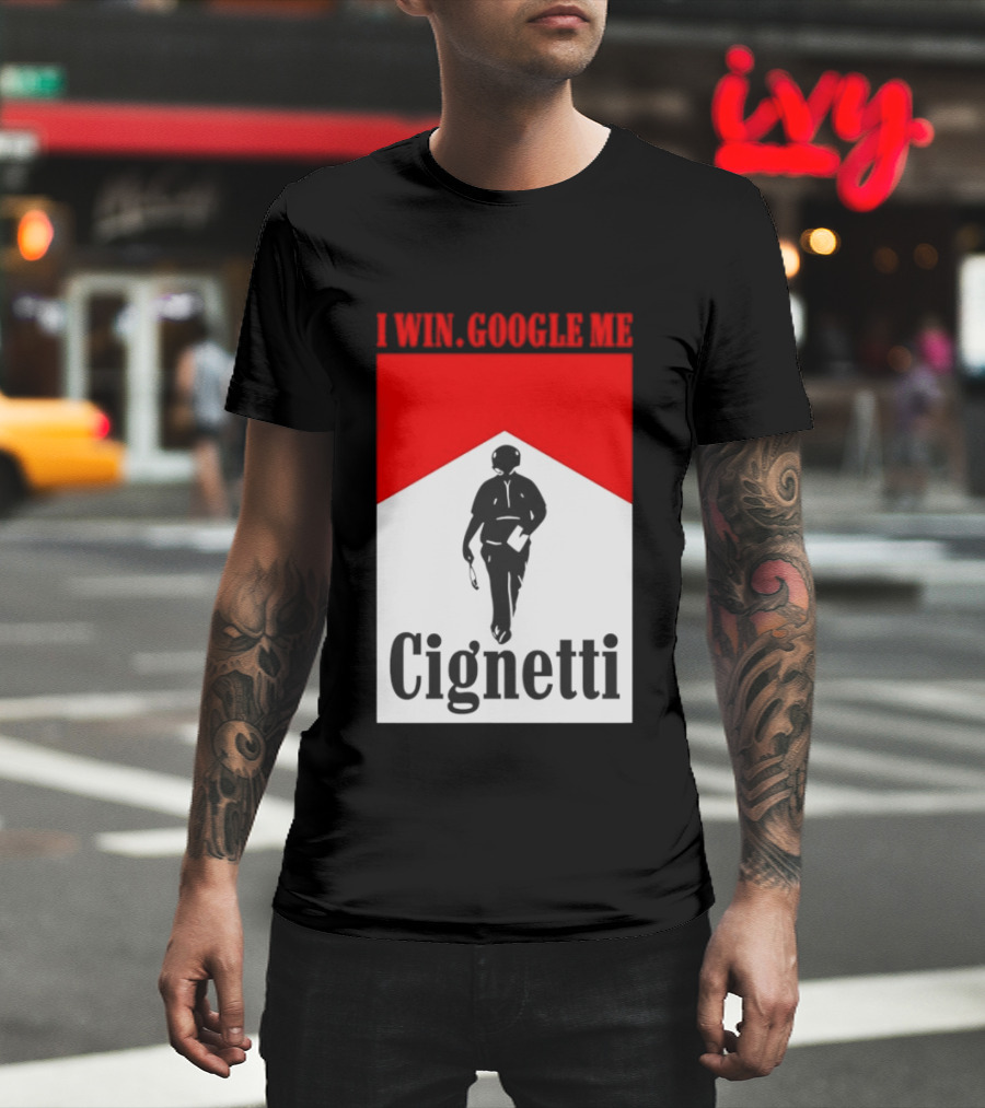 Curt Cignetti I Win Google Me Cignetti Football Fan T-Shirt