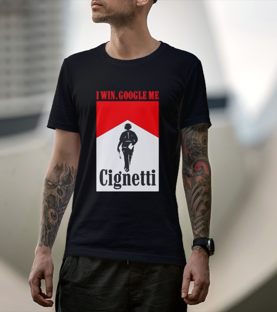 Curt Cignetti I Win Google Me Cignetti Football Fan T-Shirt