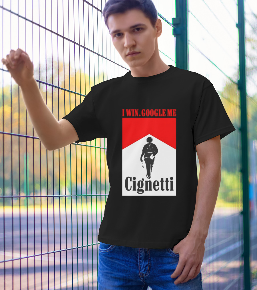 Curt Cignetti I Win Google Me Cignetti Football Fan T-Shirt