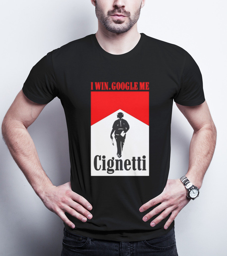 Curt Cignetti I Win Google Me Cignetti Football Fan T-Shirt