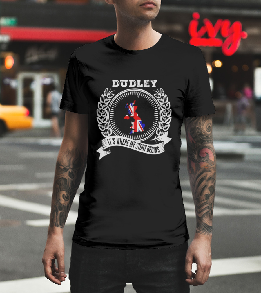Dudley It's Where My Story Begins UK Map Union Jack Laurel T-Shirt