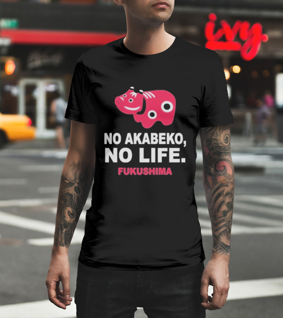 No Akabeko No Life Fukushima Red Akabeko T-Shirt