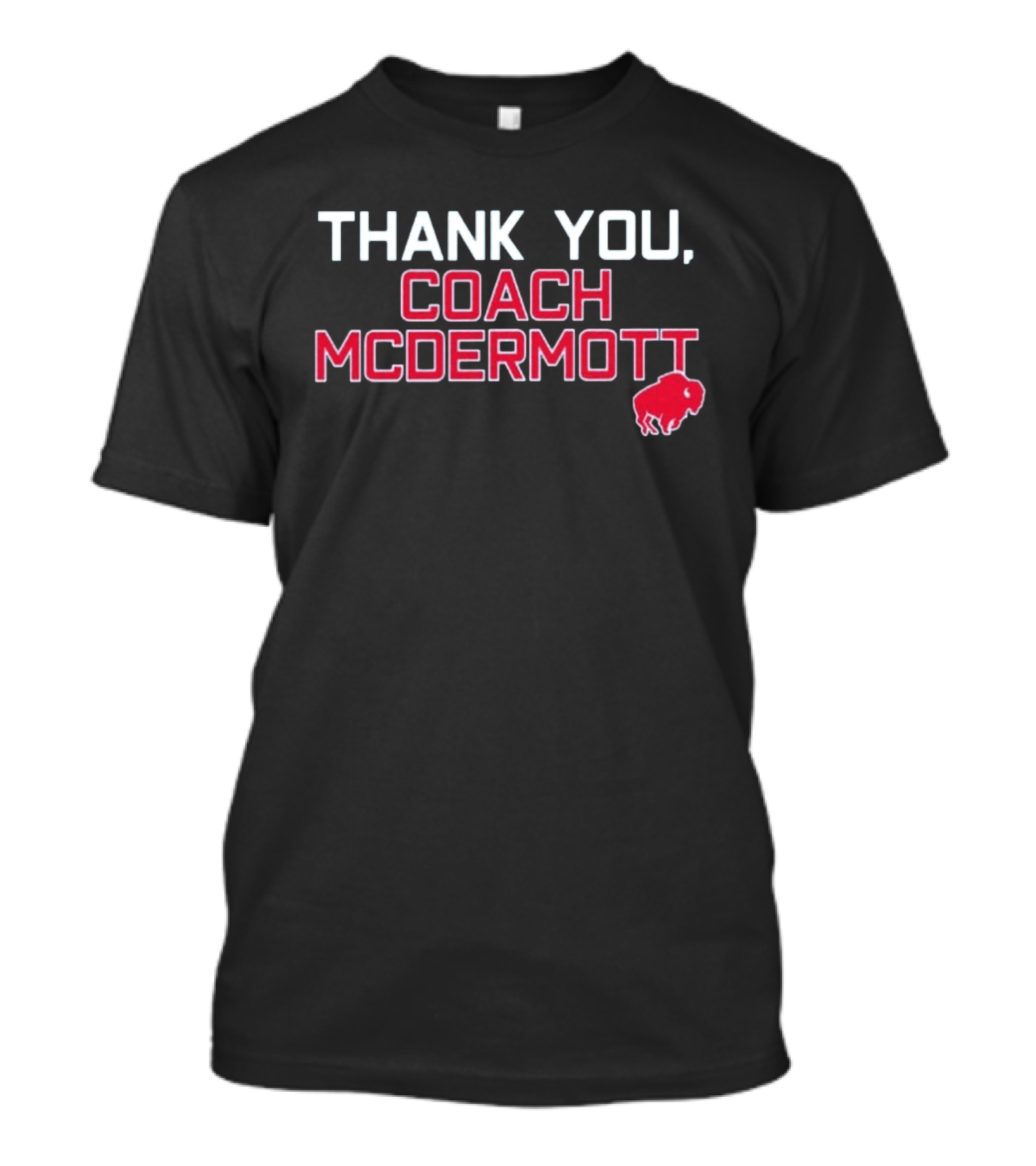Thank You Coach McDermott Buffalo Bills Appreciation T-Shirt