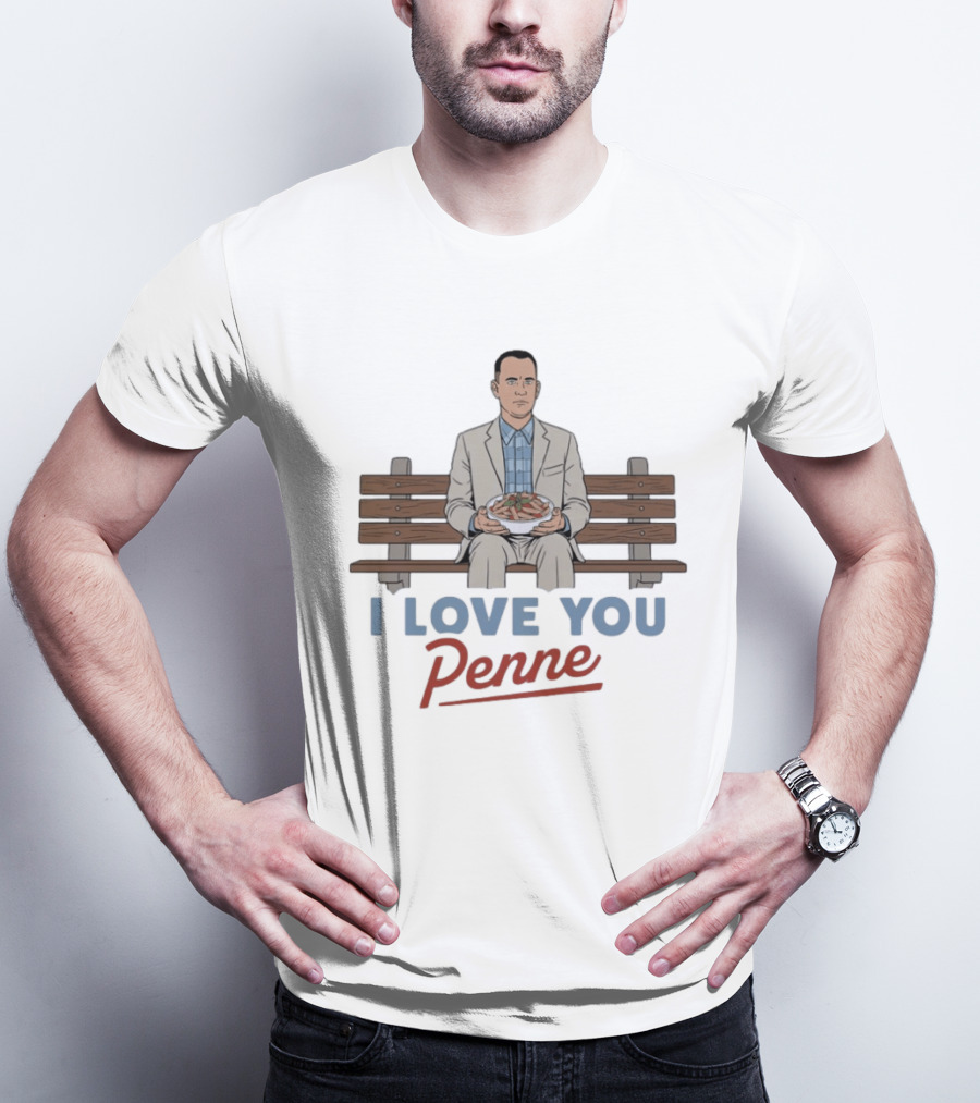 I Love You Penne Pasta Humor Forest Gump Bench Scene T-Shirt