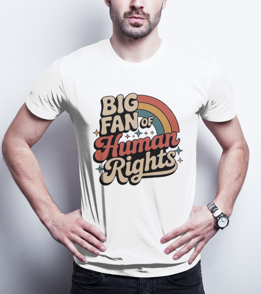 Big Fan Of Human Rights Retro Rainbow T-Shirt