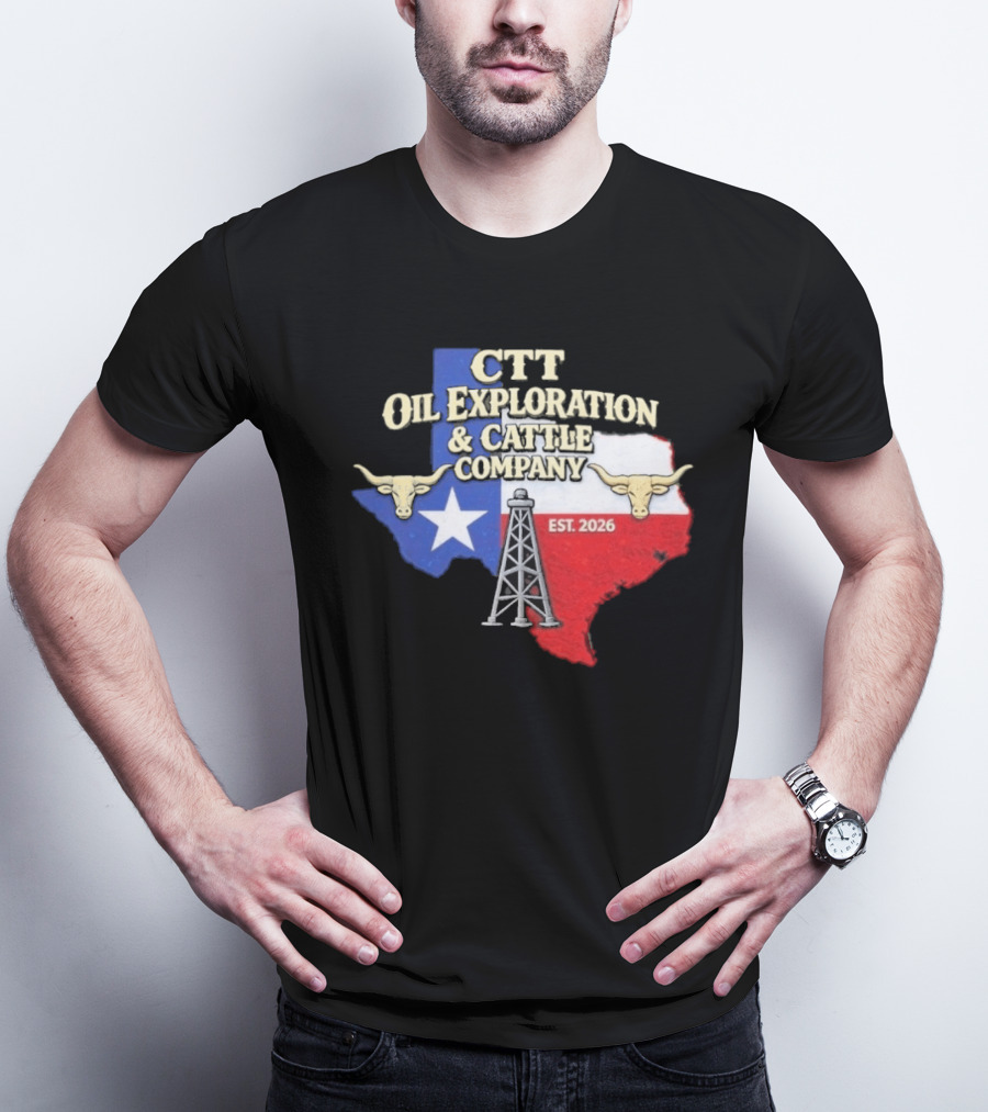CTT Oil Exploration Cattle Company Texas 2026 Est. Texas Flag Bulls Oil Rig T-Shirt