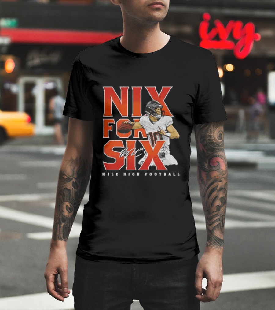Nix For Six Mile High Football Quarterback Action Ready T-Shirt
