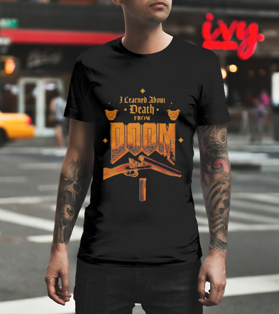 I Learned About Death From DOOM With Shotgun And Demon Faces T-Shirt
