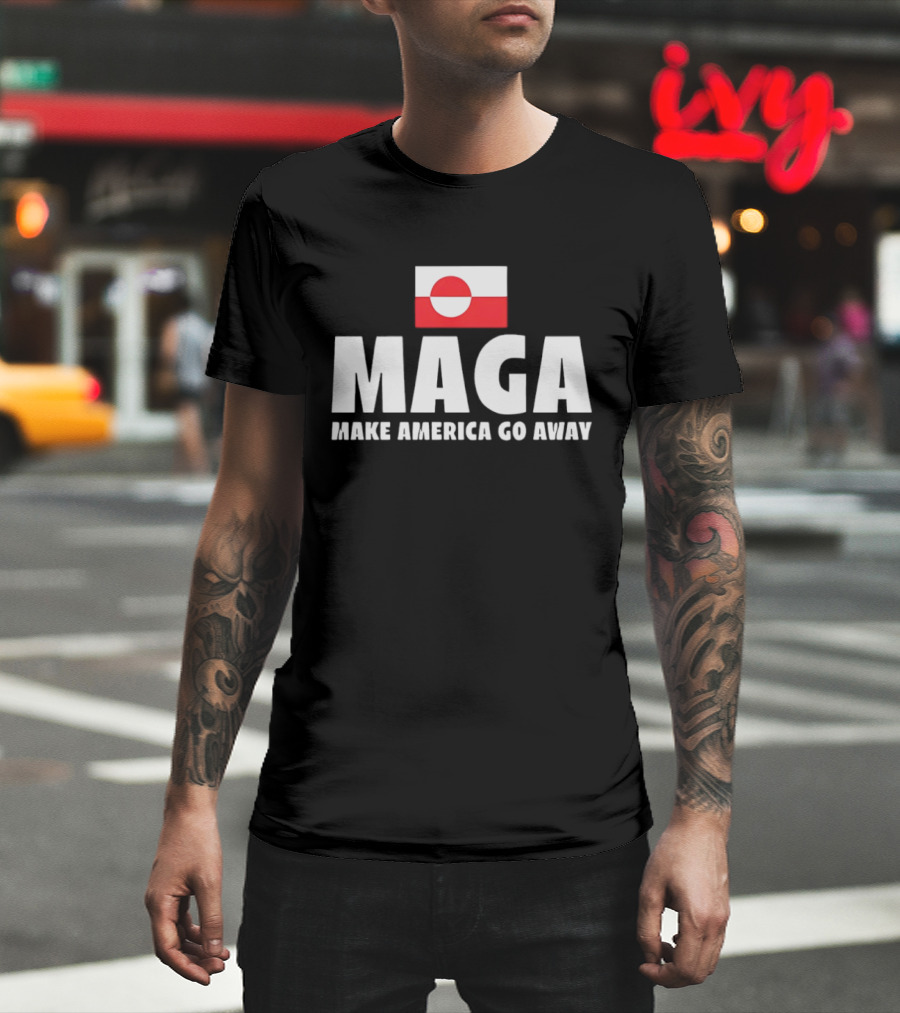 MAGA Make America Go Away Greenland Flag Politics T-Shirt
