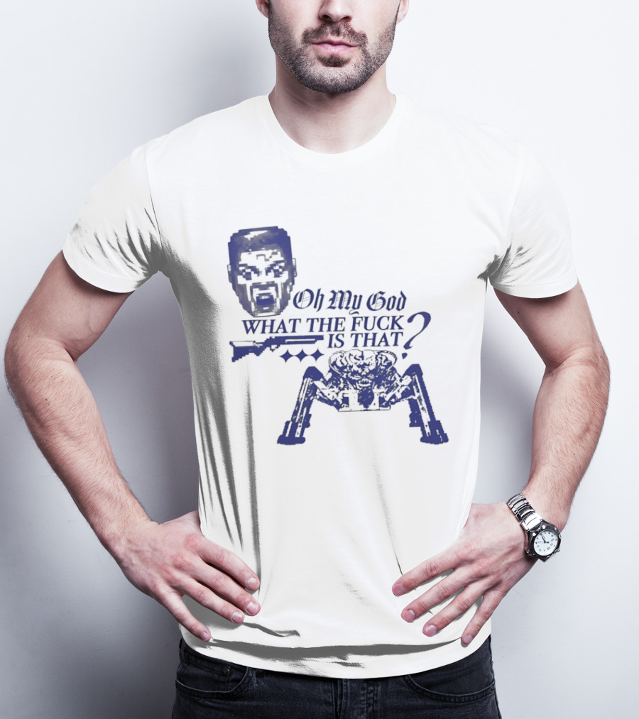 Oh My God What The Fuck Is That Face And Spider T-Shirt