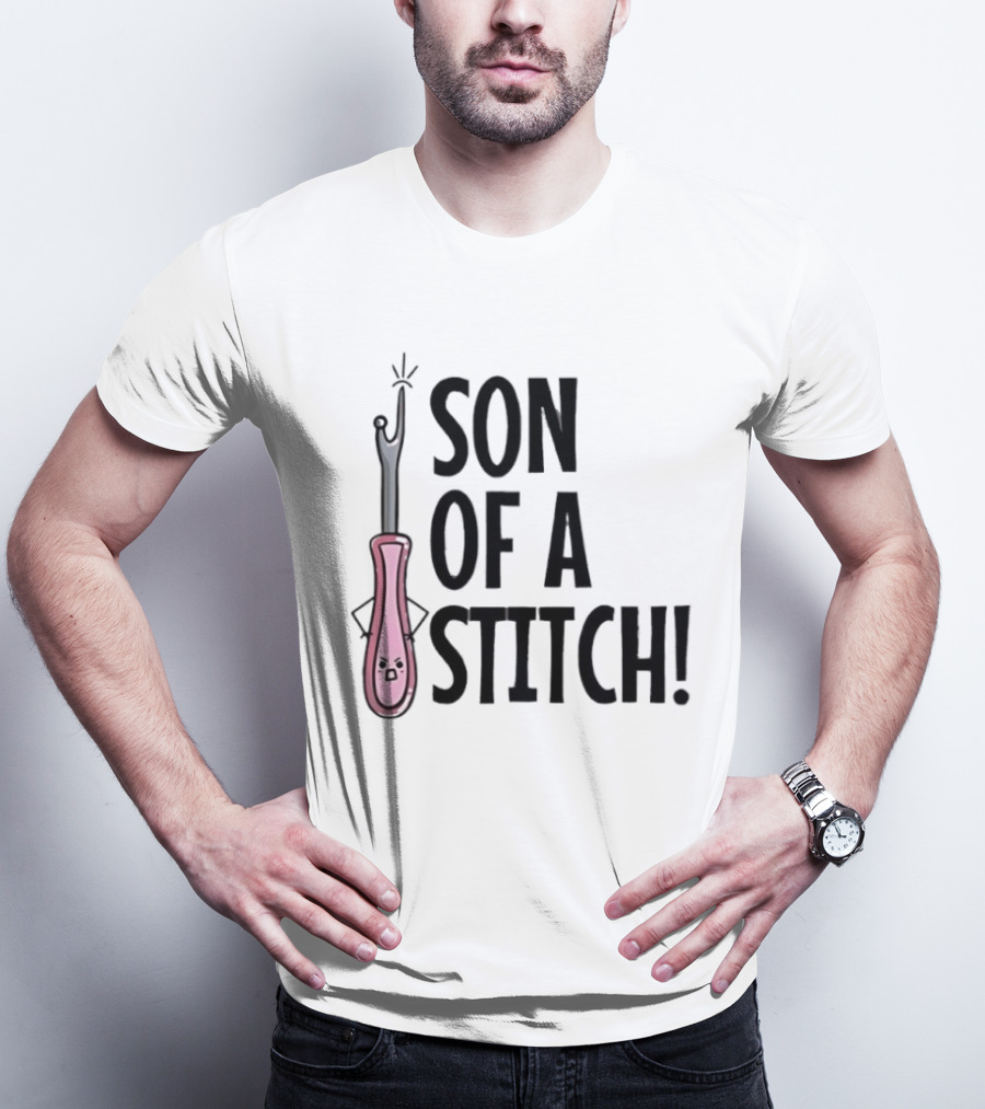 Son Of A Stitch Seam Ripper Cartoon Text Humor T-Shirt