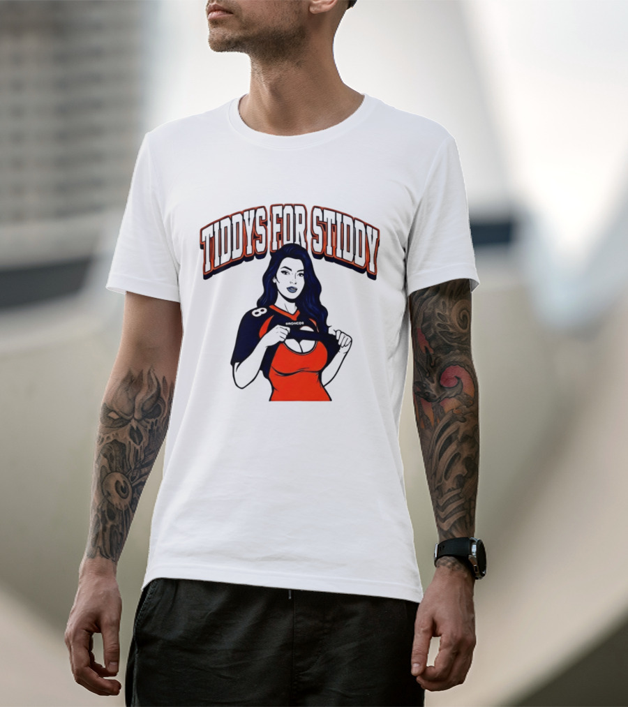 Tiddys For Stiddy Broncos Fan Apparel Denver Football T-Shirt