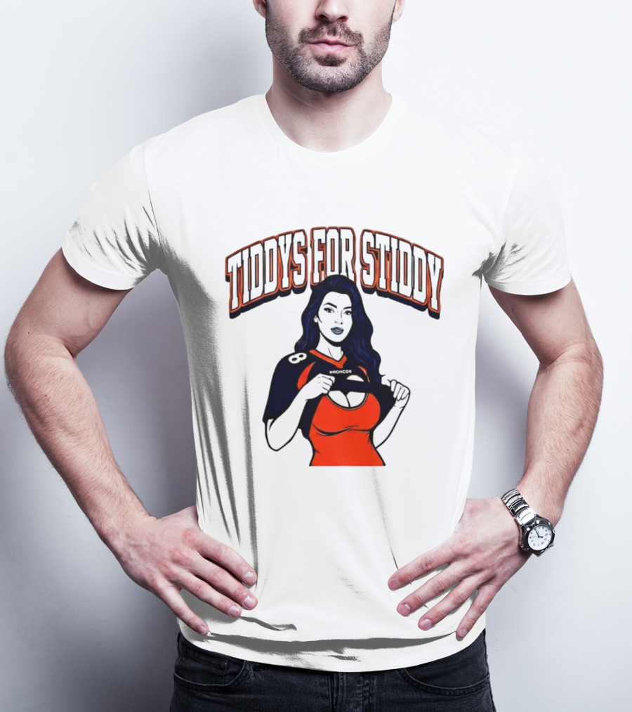 Tiddys For Stiddy Broncos Fan Apparel Denver Football T-Shirt